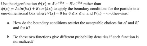 solved use the eigenfunction ψ x a′e ikx b′e−ikx rather