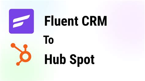 Automate Fluentcrm With Hubspot Integration Bit Apps