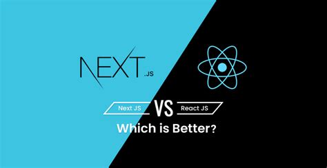 react js versus next js which is better by bigscal technologies
