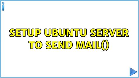 Setup Ubuntu Server To Send Mail 4 Solutions Youtube