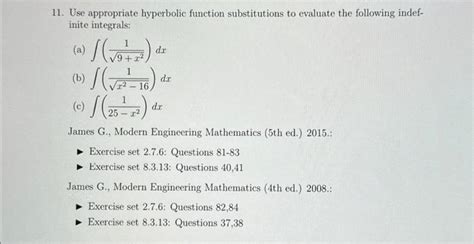 Solved 11 Use Appropriate Hyperbolic Function Substitutions