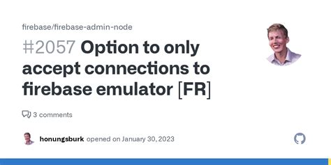Option To Only Accept Connections To Firebase Emulator Fr · Issue