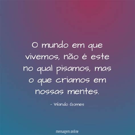 O MUNDO EM QUE VIVEMOS O Mundo Em Que Vivemos