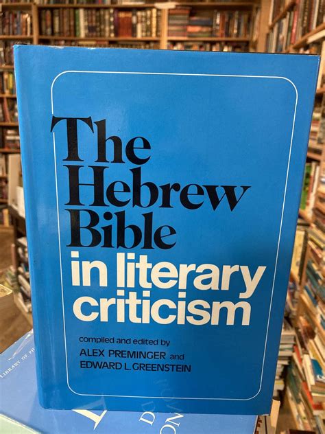The Hebrew Bible In Literary Criticism Library Of Literary Criticism