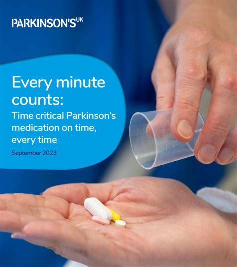 Every Minute Counts Time Critical Parkinsons Medication On Time Every Time Parkinsons Uk