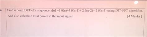 Solved Find 4 Point Dft Of A Sequence