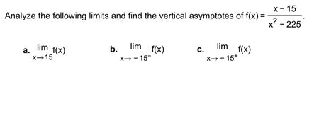 Solved Analyze The Following Limits And Find The Vertical Chegg