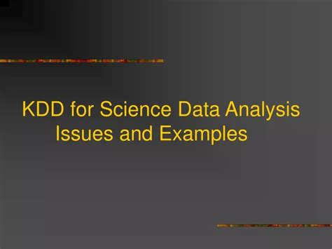 ppt kdd for science data analysis issues and examples powerpoint