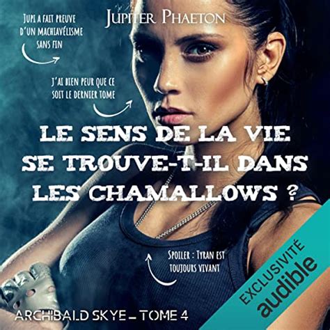 Le Sens De La Vie Se Trouve T Il Dans Les Chamallows Archibald Skye