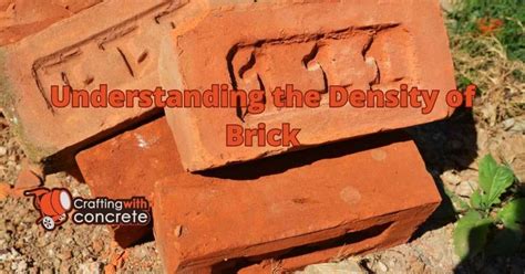 Understanding The Density Of Brick Materials