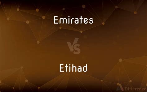 Emirates Vs Etihad — Whats The Difference