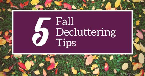 Fall Decluttering Tips Kathi Lipp