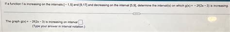 Solved If A Function F Is Increasing On The Intervals −15
