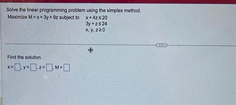 [solved] solve the linear programming problem using the si