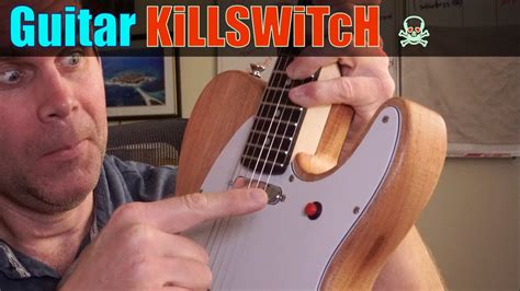 Guitar Killswitch Install With Dual Mode Switch Swap [telecaster] Youtube