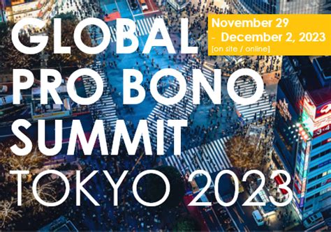 GLOBAL PRO BONO SUMMIT TOKYO 2023 Global Pro Bono Network