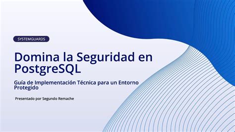 domina la seguridad en postresql guía de implementación técnica para un entorno protegido youtube