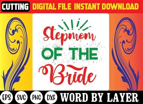Stepmom Of The Bride Svg Graphic By Craftart528 · Creative Fabrica