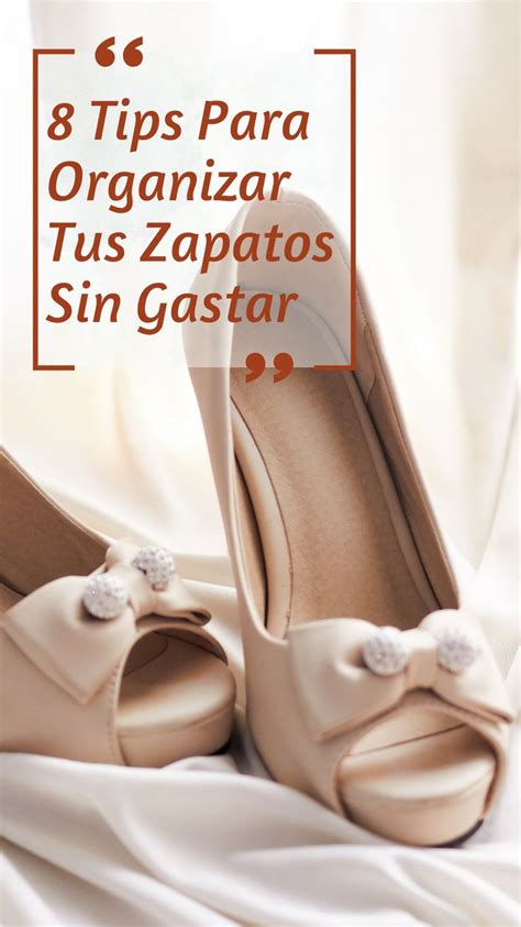8 Tips Para Organizar Tus Zapatos Sin Gastar In 2025 Blog