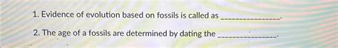 Solved Evidence Of Evolution Based On Fossils Is Called As