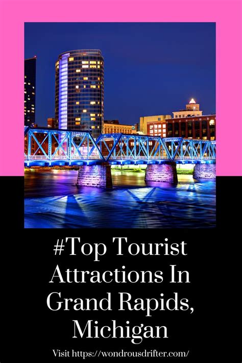Top Tourist Attractions In Grand Rapids Michigan In 2022 Grand
