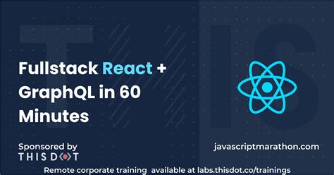 Resource Fullstack React Graphql In 60 Minutes This Dot Labs