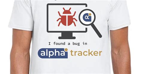 What Happens When A Client Finds A Bug In Alpha Tracker The Answer Might Surprise You