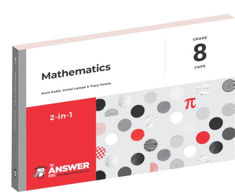 Gr 8 Mathematics 2 In 1 Caps The Answer Series