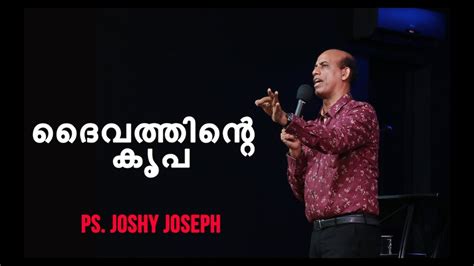 The Grace Of God Ps Joshy Joseph Youtube