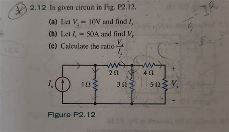Solved 2 12 In Given Circuit In Fig P2 12 A Let Vx 10 V Chegg