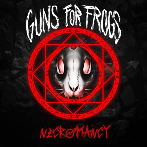 Necromancy Album By Guns For Frogs Spotify