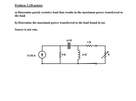 Solved Problem 2 20 Points A Determine Purely Resistive Chegg Com
