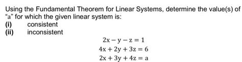 Solved Using The Fundamental Theorem For Linear Systems Chegg