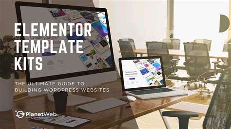 Elementor Template Kits The Ultimate Guide To Building Wordpress Websites