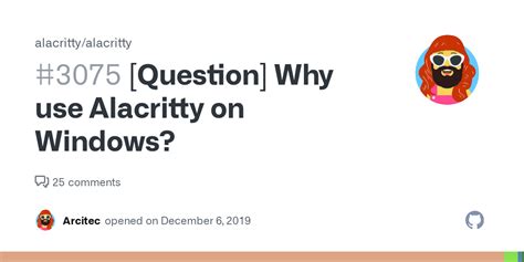 Question Why Use Alacritty On Windows · Issue 3075 · Alacritty