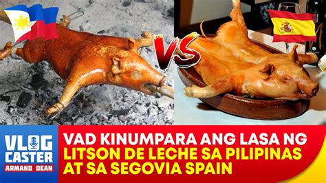 Tikim Ni Vad Ano Ang Masarap Lechon Ng Spain O Lechon Ng Pinas Youtube