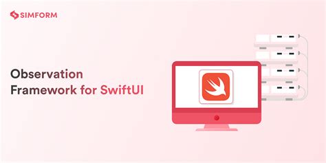 Observation Framework for SwiftUI | Simform Engineering