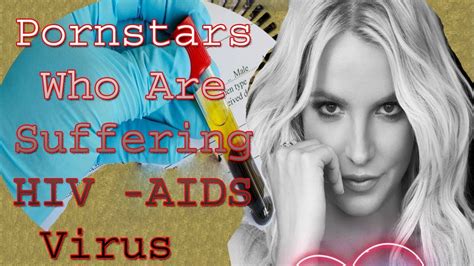 Pornstars Who Are Suffering From Hiv Aids Virus Informational