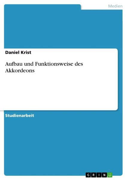 Aufbau Und Funktionsweise Des Akkordeons Von Daniel Krist Bei Bücherde Bestellen