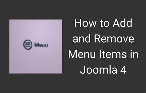 How To Add And Remove Menu Items In Joomla 4 Ltheme