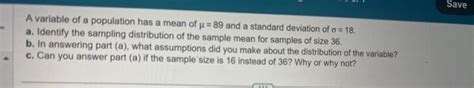 Solved A Variable Of A Population Has A Mean Of μ 89 And A