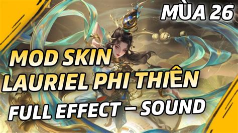 Update 8 6 Mod Skin Lauriel Phi Thiên Mới Nhất Mùa 26 S2 2023 YouTube