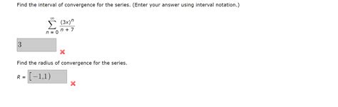 Solved Find The Interval Of Convergence For The Series Chegg