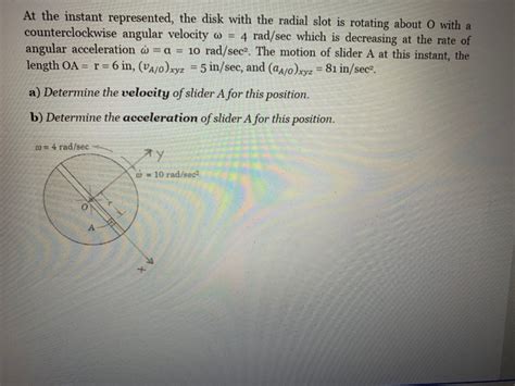Solved At The Instant Represented The Disk With The Radial Chegg