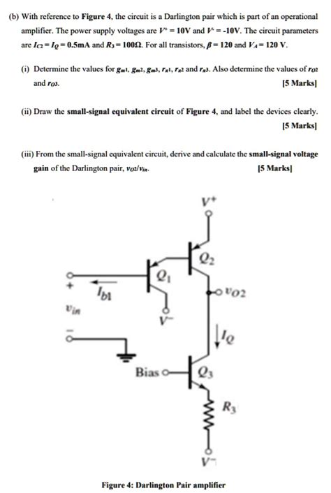 Solved B With Reference To Figure 4 The Circuit Is A Darlington
