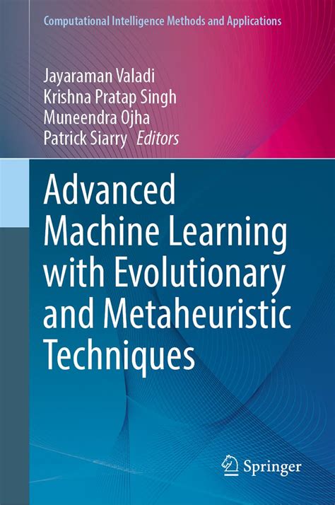 Advanced Machine Learning With Evolutionary And Metaheuristic Techniques