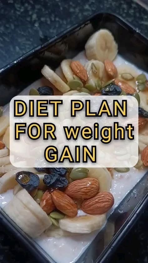 Diet Plan For Weight Gain Food To Gain Muscle Weight Gain Meals