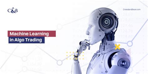 the role of machine learning in algorithmic trading by creedandbear