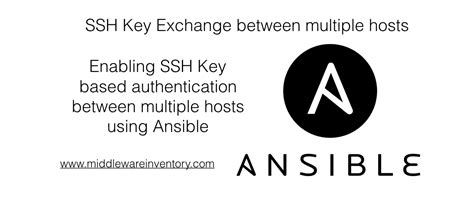 Ansible Ssh Key Transfer From One Host To Another Local And Remote