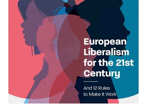 European Liberalism For The 21st Century The European Liberal Forum